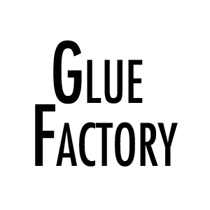 GLUE FACTORY - Your Moms Agency